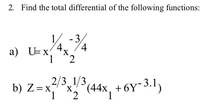 Solved 2. Find the total differential of the following | Chegg.com
