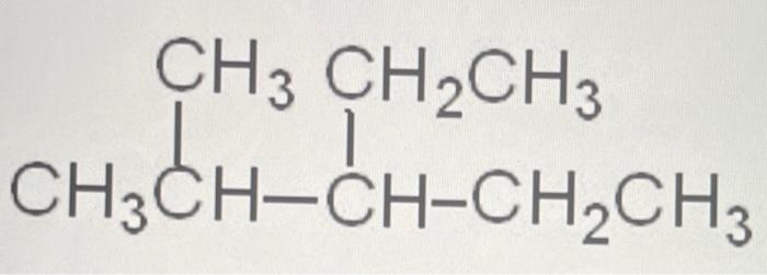 Solved CH3 CH2CH3 CH3CH-CH-CH2CH3 | Chegg.com