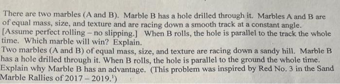 Solved There are two marbles (A and B). Marble B has a hole | Chegg.com