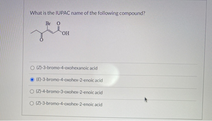 Solved What is the IUPAC name of the following compound? Bro | Chegg.com