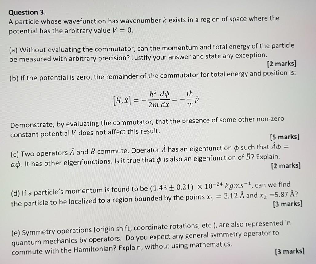 Solved Question 3 A Particle Whose Wavefunction Has 2511