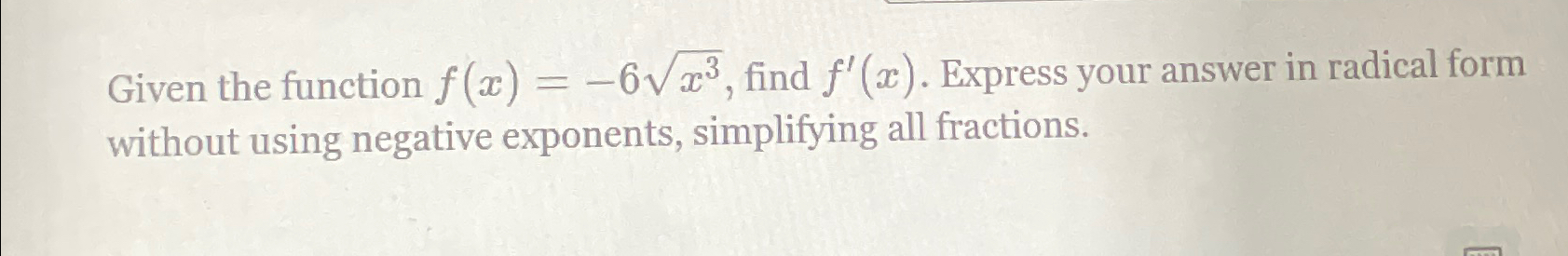 Solved Given the function f(x)=-6x32, ﻿find f'(x). ﻿Express | Chegg.com