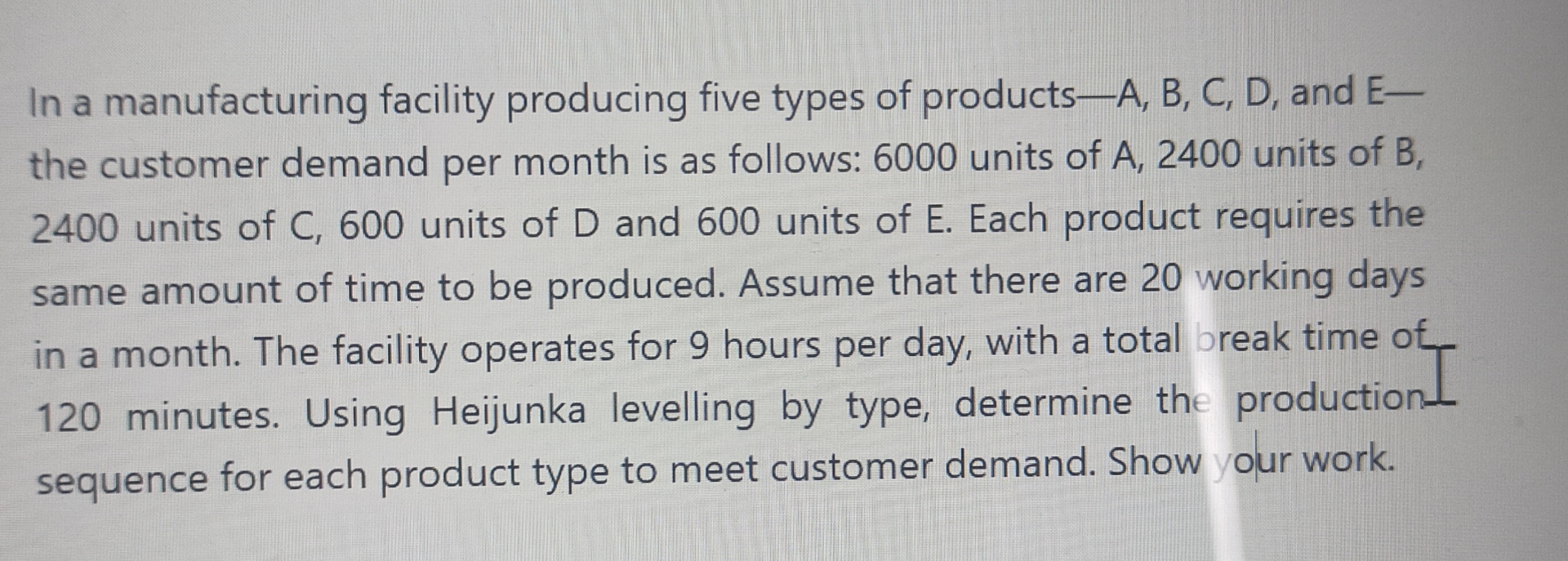 Solved In a manufacturing facility producing five types of | Chegg.com