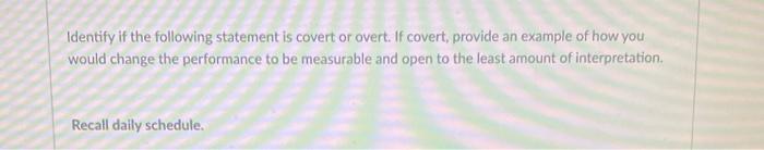 Identify if the following statement is covert or | Chegg.com