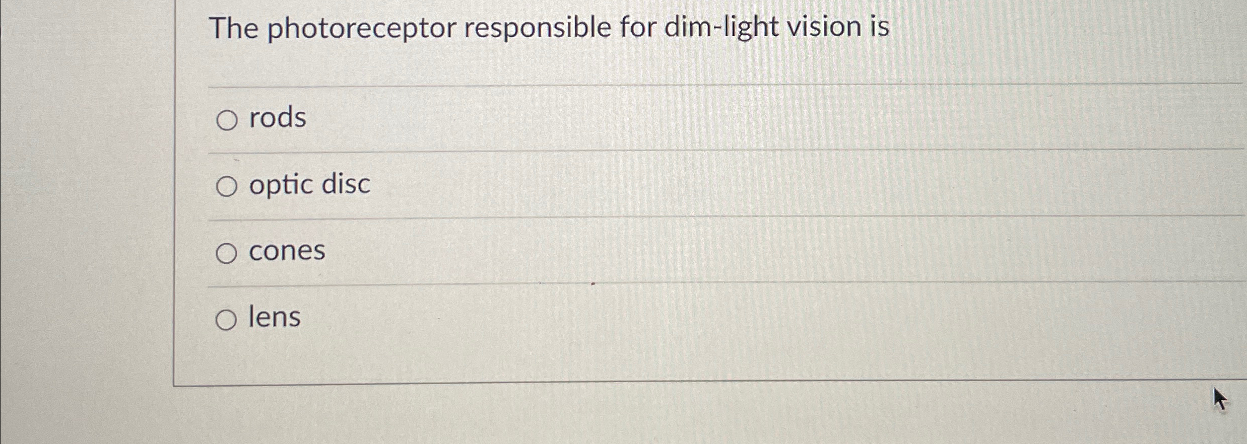 Solved The photoreceptor responsible for dim-light vision | Chegg.com