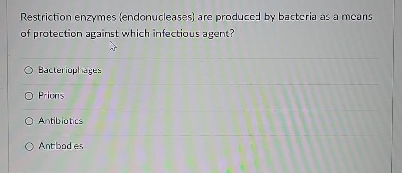 Solved Restriction Enzymes Endonucleases ﻿are Produced By 7665