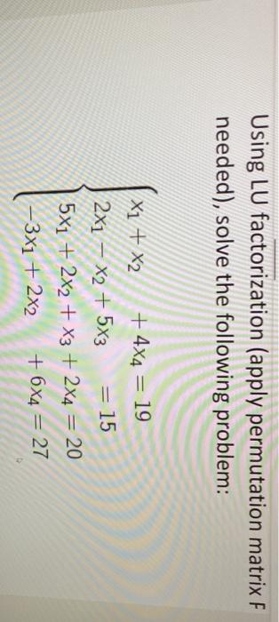 Solved Using LU factorization (apply permutation matrix F | Chegg.com