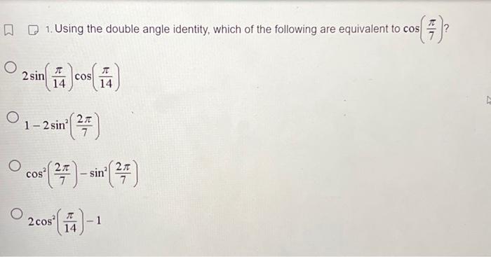 Solved 1. Using the double angle identity, which of the | Chegg.com
