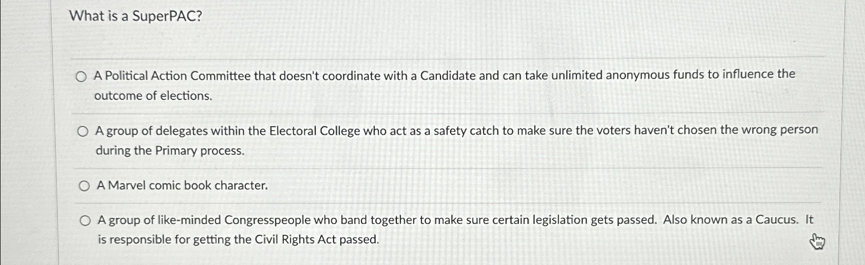 Solved What is a SuperPAC?A Political Action Committee that | Chegg.com