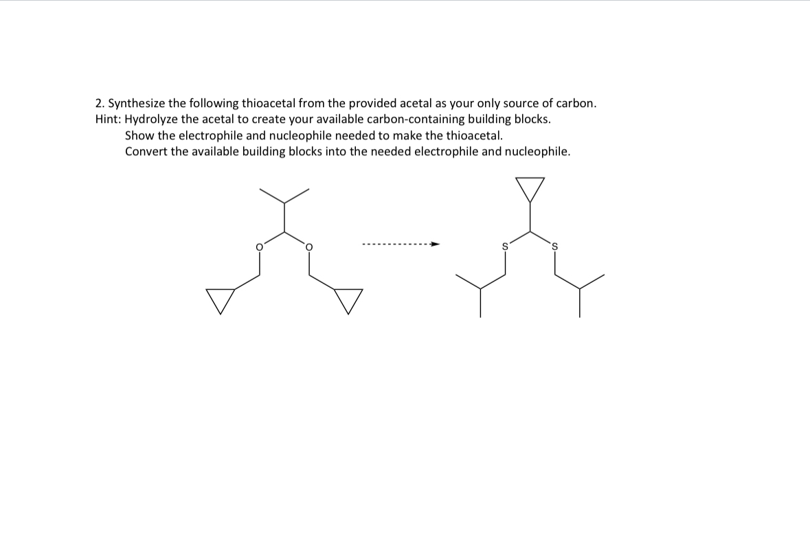 Solved Synthesize the following thioacetal from the provided | Chegg.com