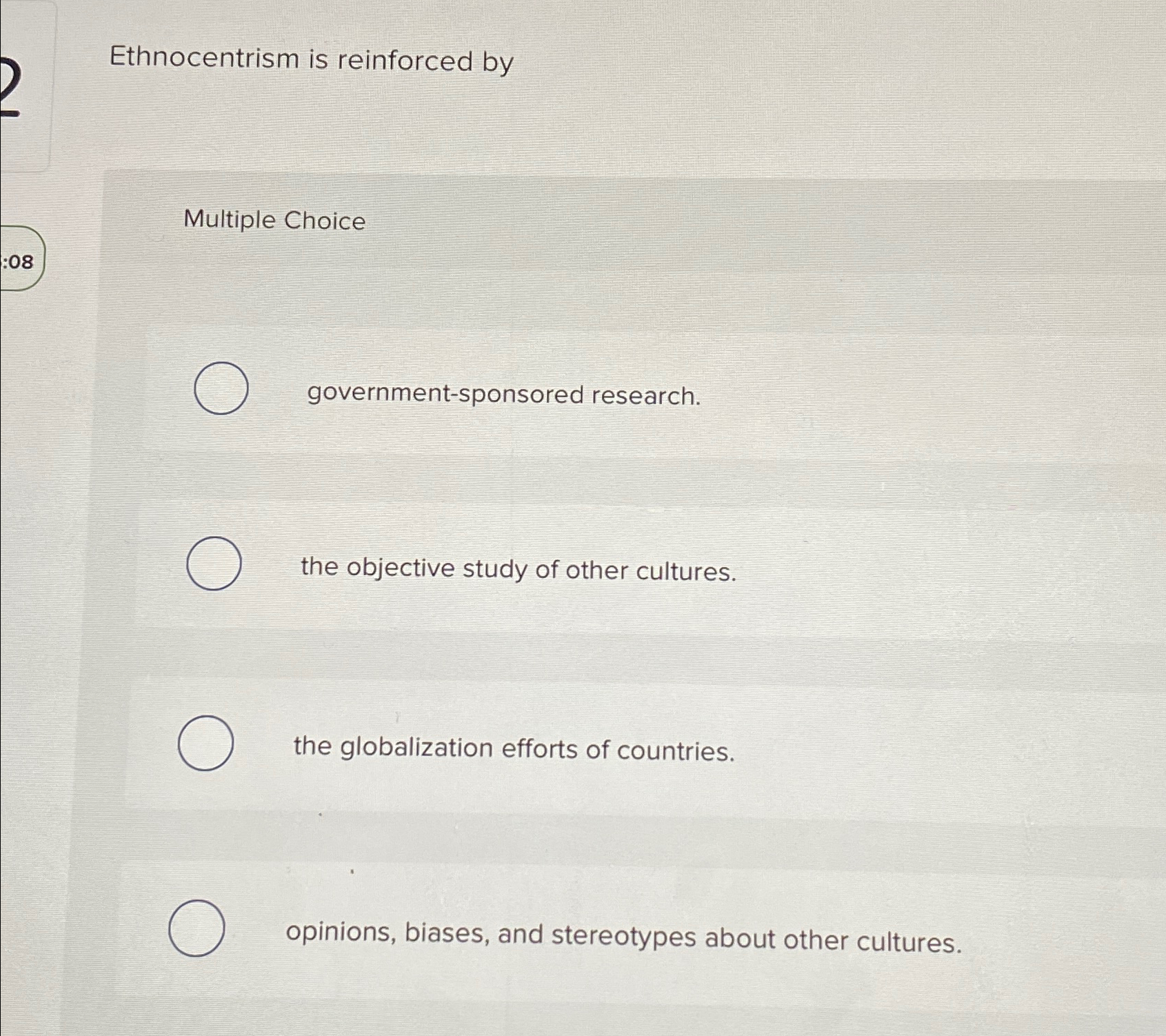 Solved Ethnocentrism is reinforced byMultiple | Chegg.com