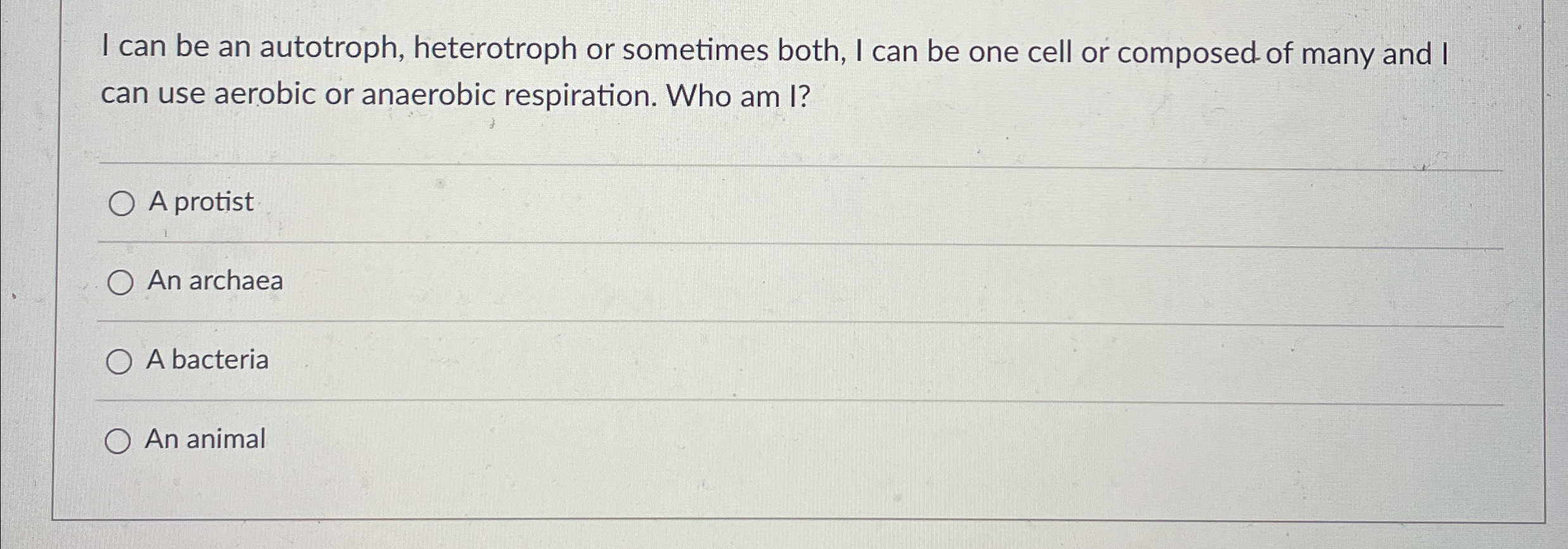Solved I can be an autotroph, heterotroph or sometimes both, | Chegg.com