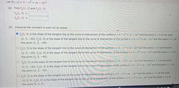 Solved f(x,y)=4−x2+xy−2y2 Find fx(2,5) and fy(2,5) | Chegg.com