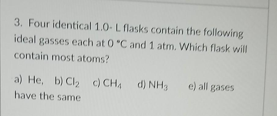 Solved 3. Four identical 1.0-L flasks contain the following | Chegg.com