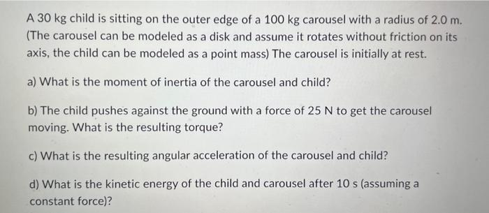 Solved A 30 kg child is sitting on the outer edge of a 100 | Chegg.com