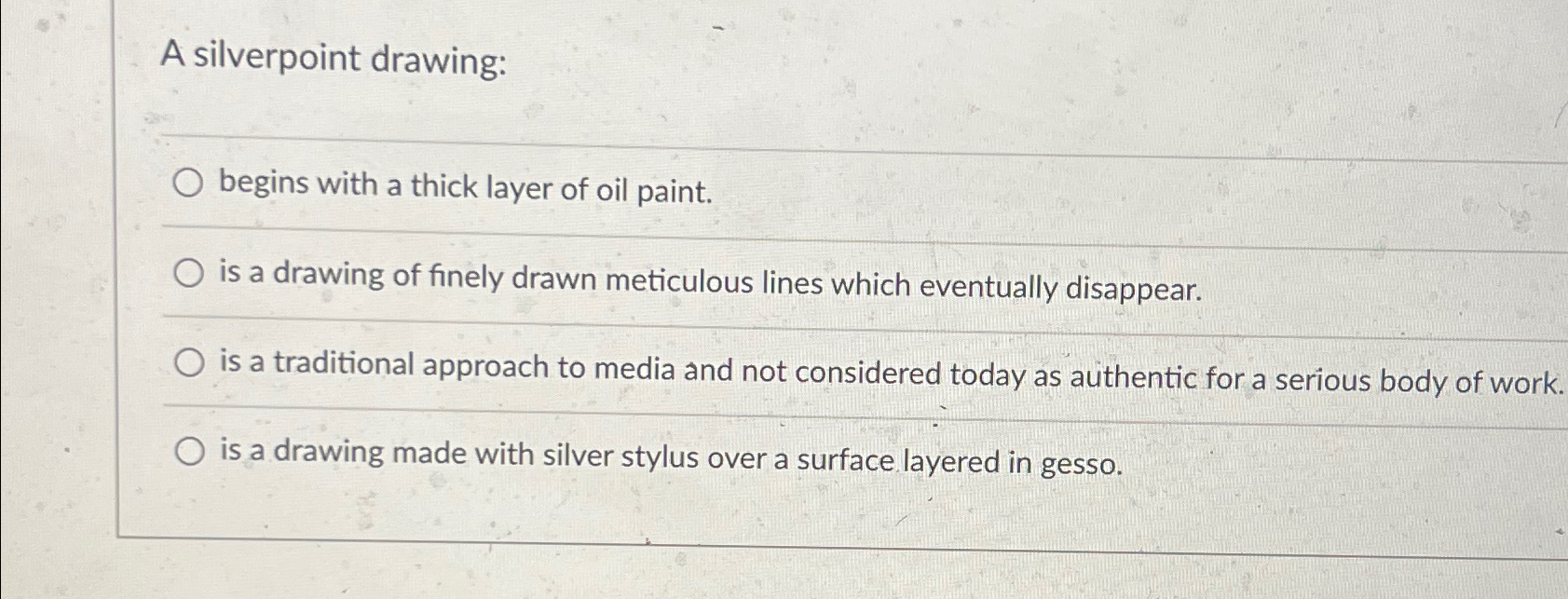 Solved A silverpoint drawing:begins with a thick layer of | Chegg.com