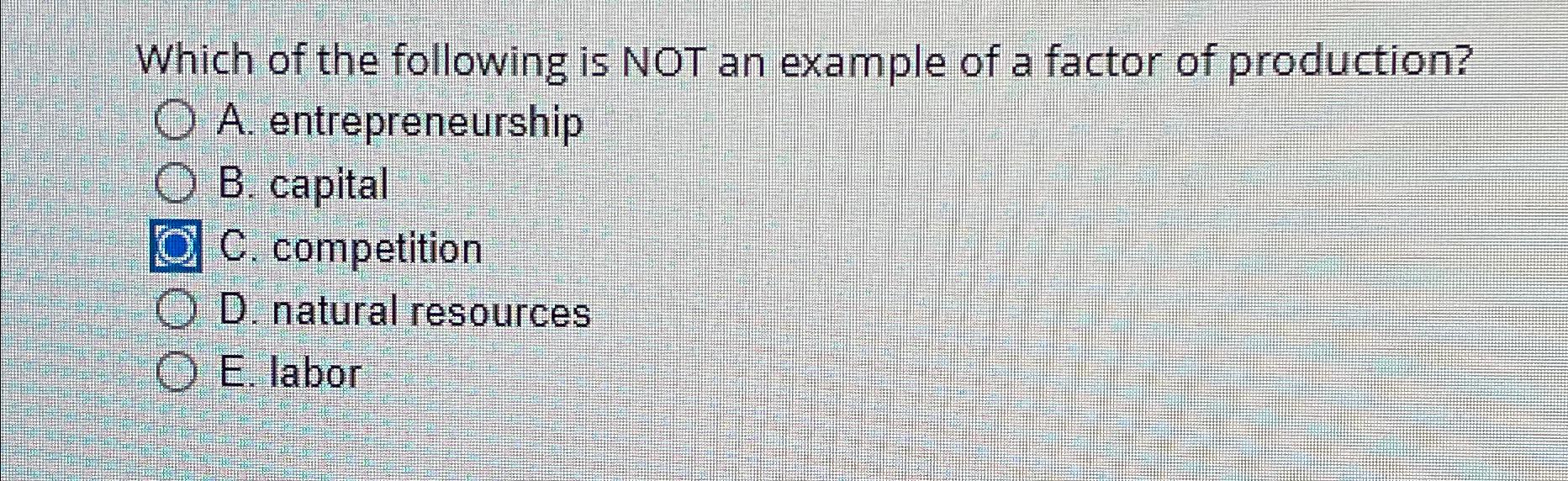 Solved Which of the following is NOT an example of a factor | Chegg.com