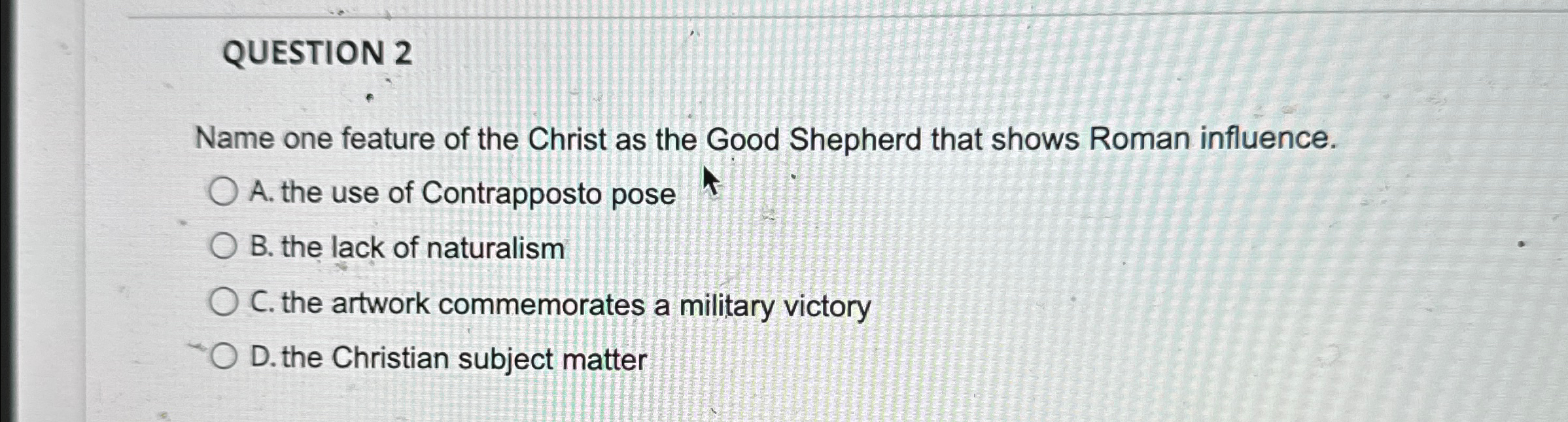 Solved QUESTION 2Name one feature of the Christ as the Good | Chegg.com