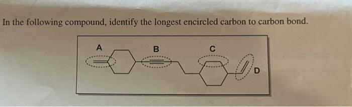 Solved In the following compound, identify the longest | Chegg.com