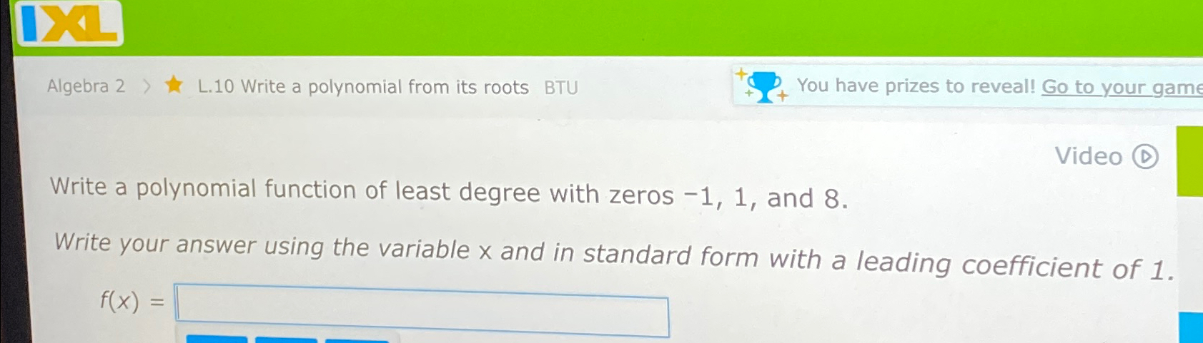 Solved Algebra 2>t ﻿L. 10 ﻿Write a polynomial from its roots | Chegg.com