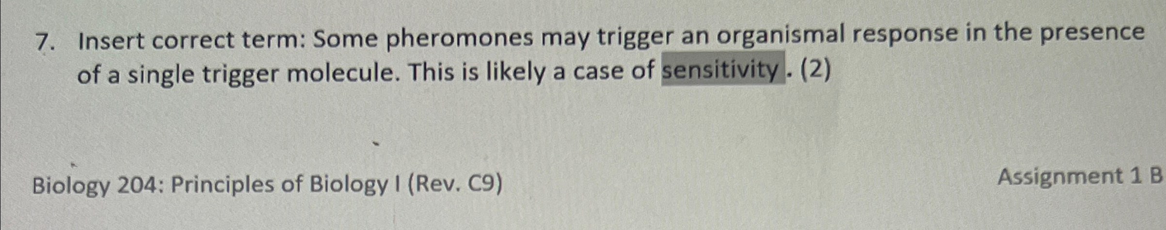 Solved Insert correct term: Some pheromones may trigger an | Chegg.com
