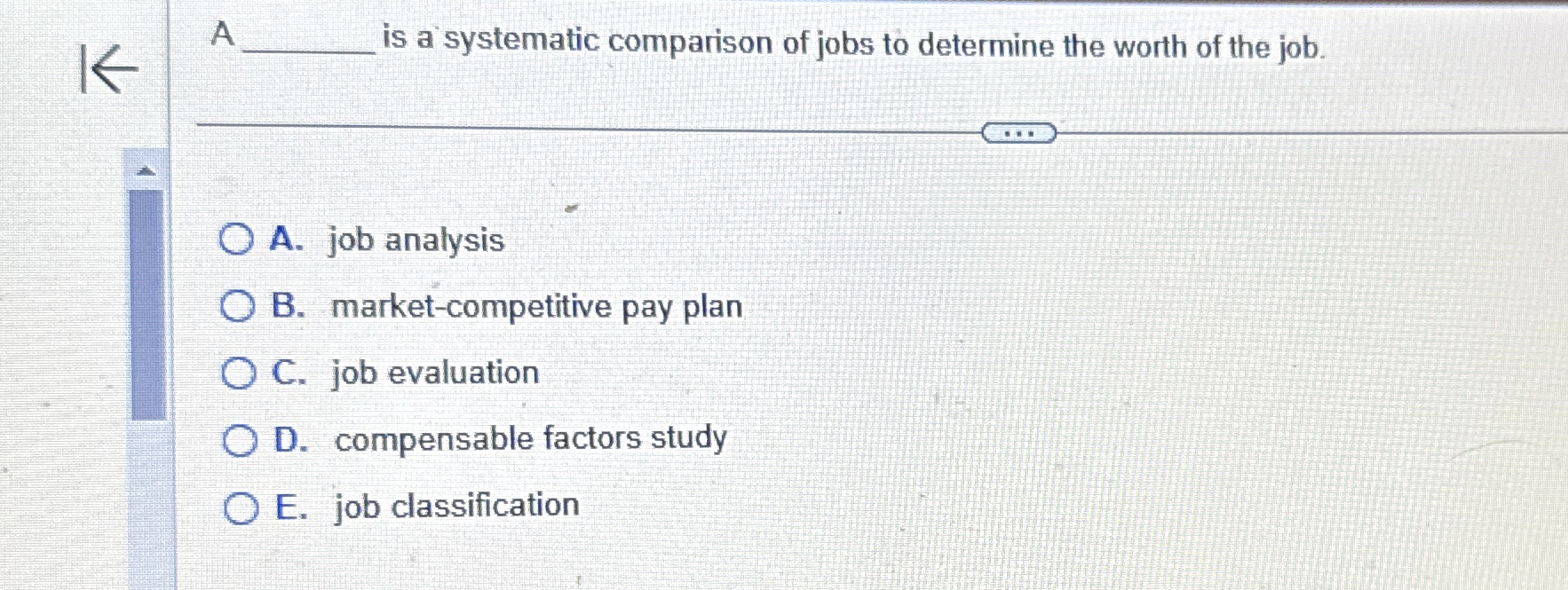 Solved Ais a systematic comparison of jobs to determine the | Chegg.com