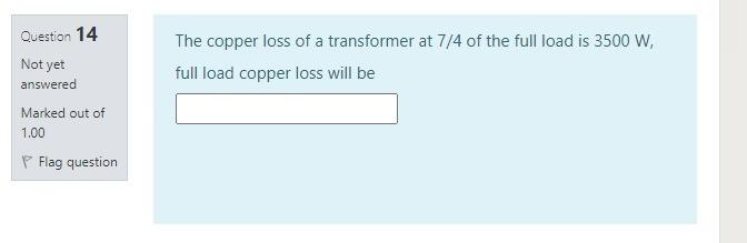 Solved Question 14 Not yet answered The copper loss of a | Chegg.com