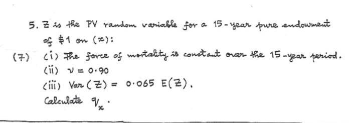 Solved 5. Z is the PV random variable for a 15 -year pure | Chegg.com