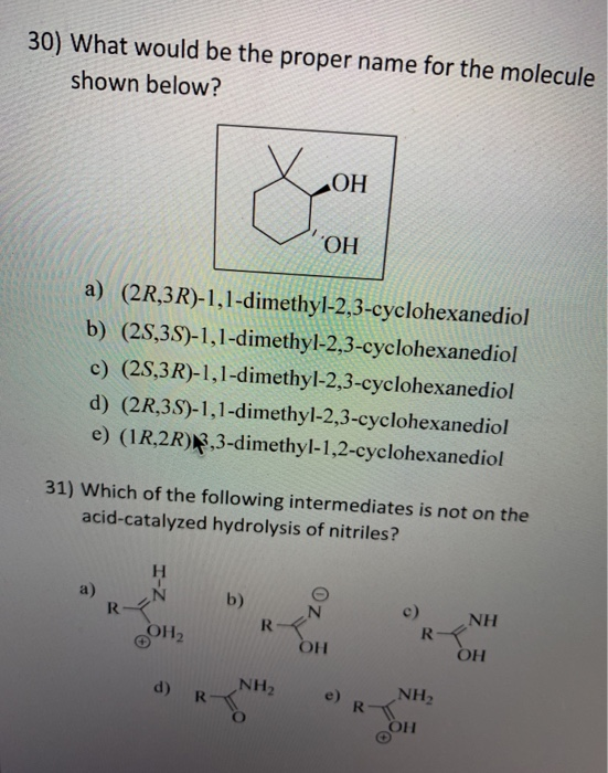 Solved 30) What would be the proper name for the molecule | Chegg.com