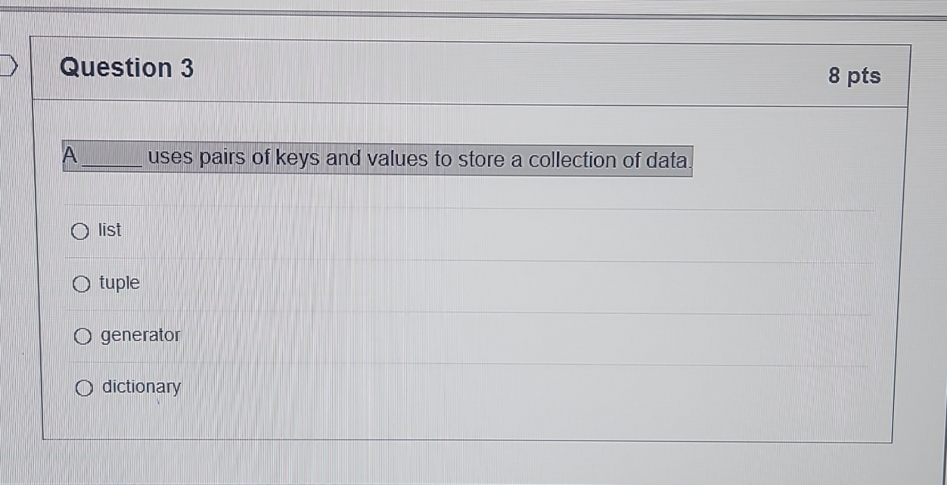 Solved Question 38 ﻿ptsA q, ﻿uses pairs of keys and values | Chegg.com