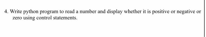 Solved 4 Write Python Program To Read A Number And Display 9667