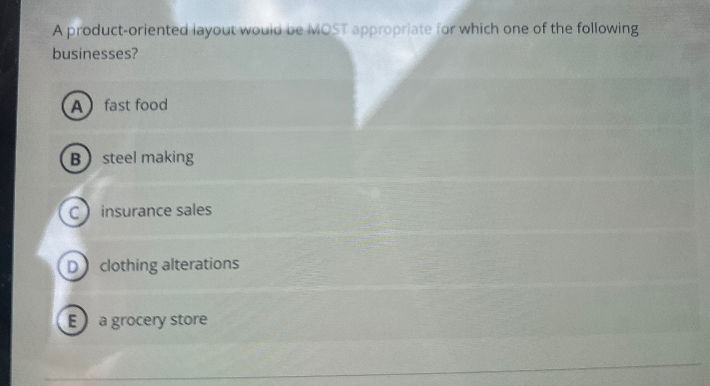Solved A product-oriented layout wouia be MOST appropriate | Chegg.com