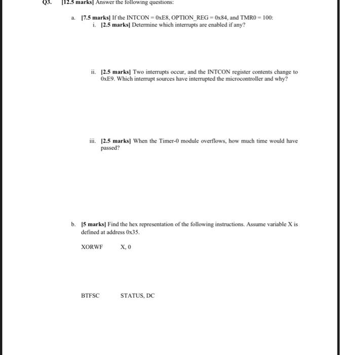Solved [7.5 marks] If the INTCON =0xE8, OPTION_REG =0x84, | Chegg.com