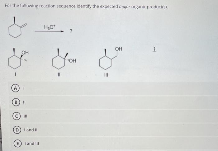 Solved For the following reaction sequence identify the | Chegg.com