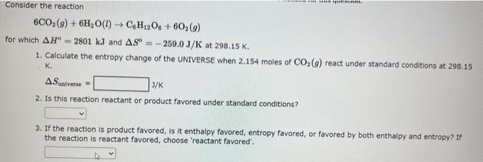 Solved Consider the reaction 6CO2(g)+6H2O(l)→C6H12O6+6O2(g) | Chegg.com