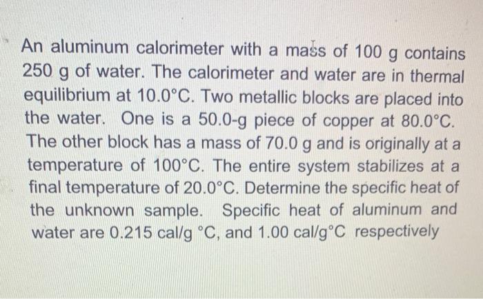 Solved An aluminum calorimeter with a mass of 100 g contains | Chegg.com