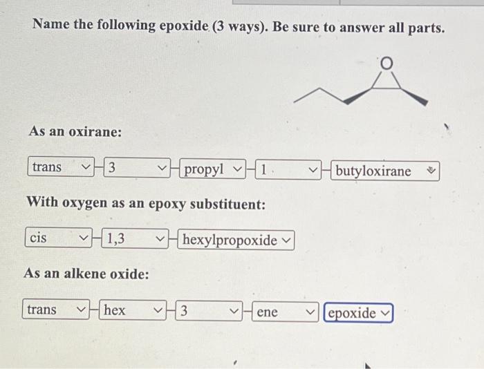 Solved Name the following epoxide ( 3 ways). Be sure to | Chegg.com