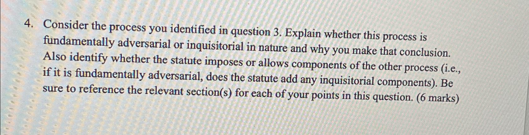 Solved Consider the process you identified in question 3. | Chegg.com
