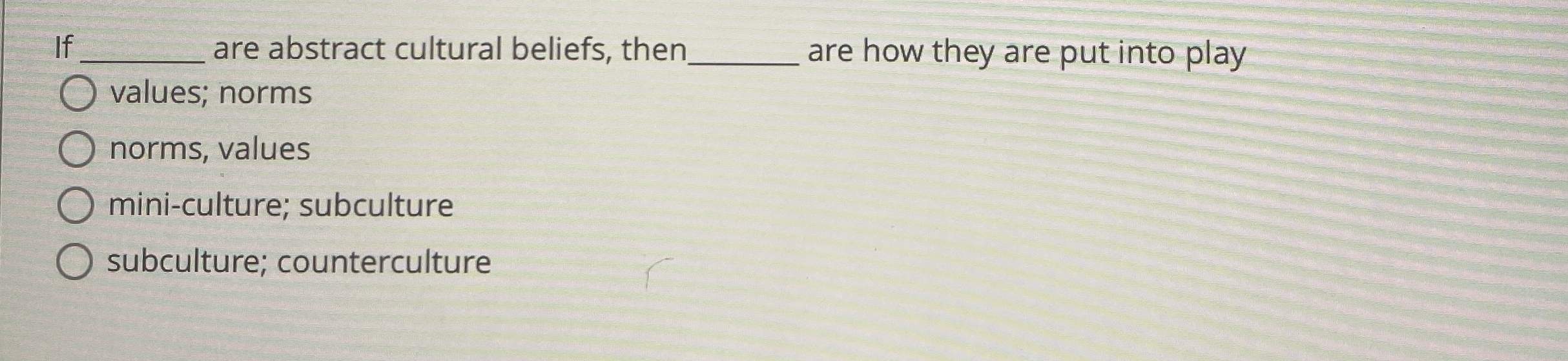 Solved If are abstract cultural beliefs, then ﻿are how | Chegg.com