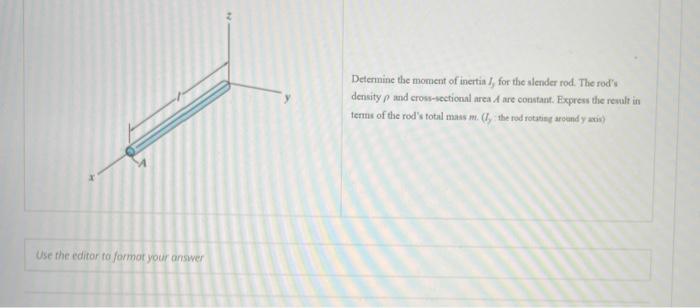Solved Determine the moment of inertia J, for the slender | Chegg.com