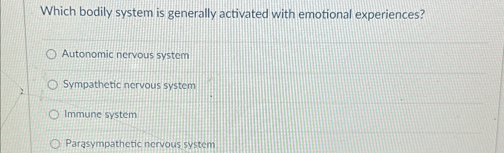Solved Which bodily system is generally activated with | Chegg.com