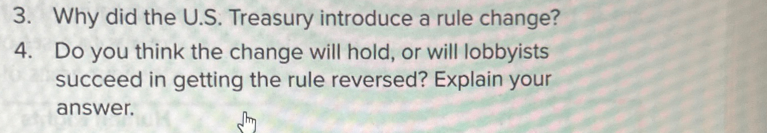 Solved Why did the U.S. ﻿Treasury introduce a rule change?Do | Chegg.com