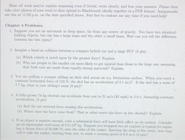 Solved Show all work and/or explain reasoning even if | Chegg.com