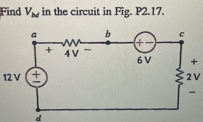 Solved Find Vbd in the circuit in Fig. P2.17. | Chegg.com