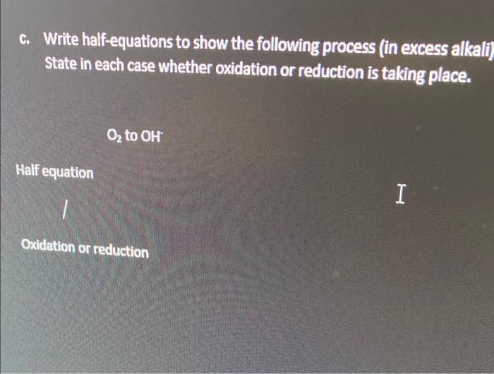 Solved c. Write half-equations to show the following process | Chegg.com
