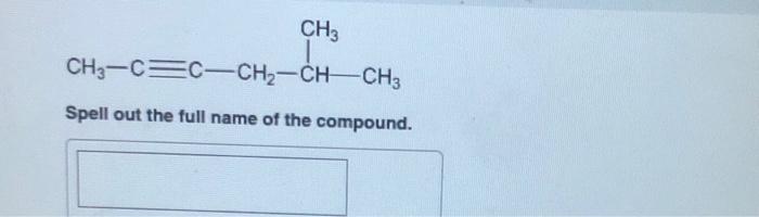 Solved H2C=CH−CH2−CH2−CH3 Spell out the full name of the | Chegg.com