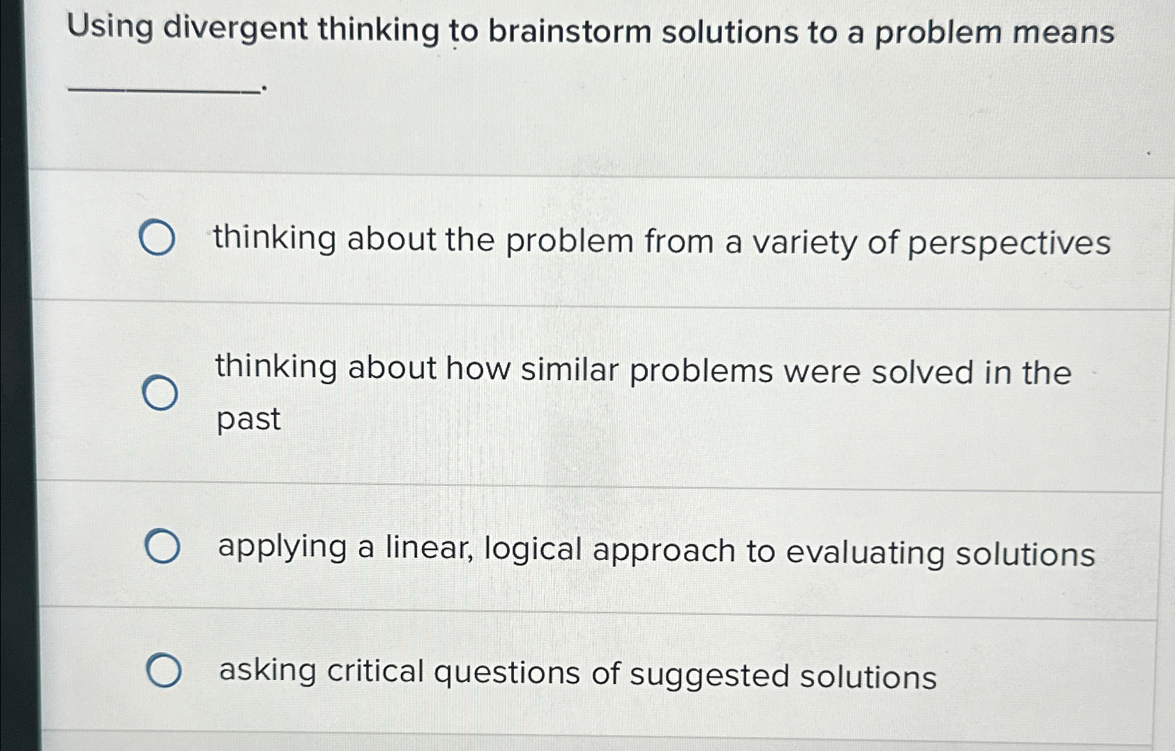 Solved Using divergent thinking to brainstorm solutions to a | Chegg.com