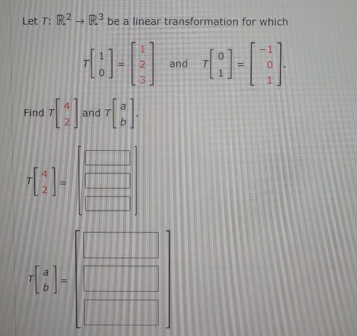 Solved Let T:R2→R3 be a linear transformation for which | Chegg.com