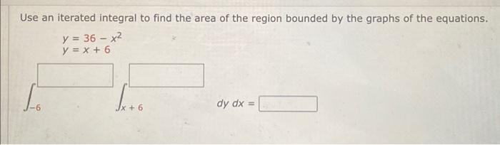 Solved Use an iterated integral to find the area of the | Chegg.com
