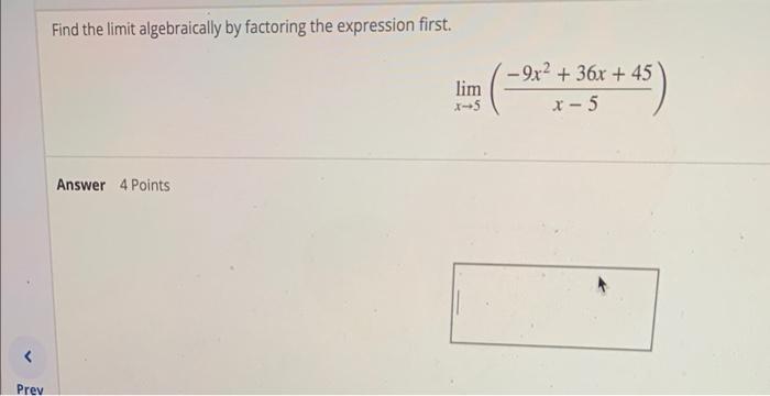 Solved Find the limit algebraically by factoring the | Chegg.com